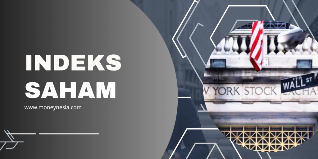 Apa Itu Indeks Saham: Definisi, Jenis, dan Contoh - Moneynesia
